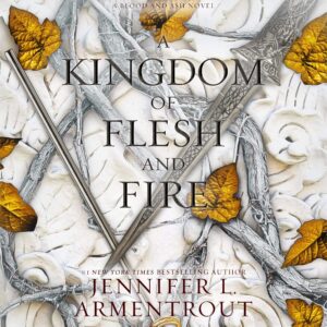 a kingdom of flesh and fire: blood and ash, book 2