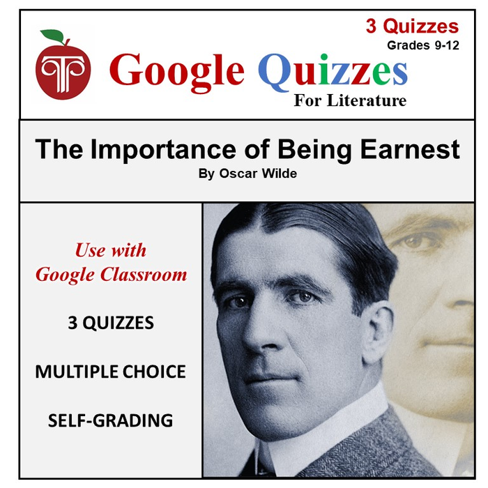 Homeschool and Online Learning Self-Grading Google Quizzes for The Importance of Being Earnest