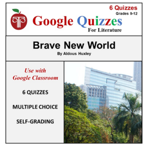 google forms novel study quizzes for brave new world | self-grading multiple choice chapter questions & quizzes; great for google classroom