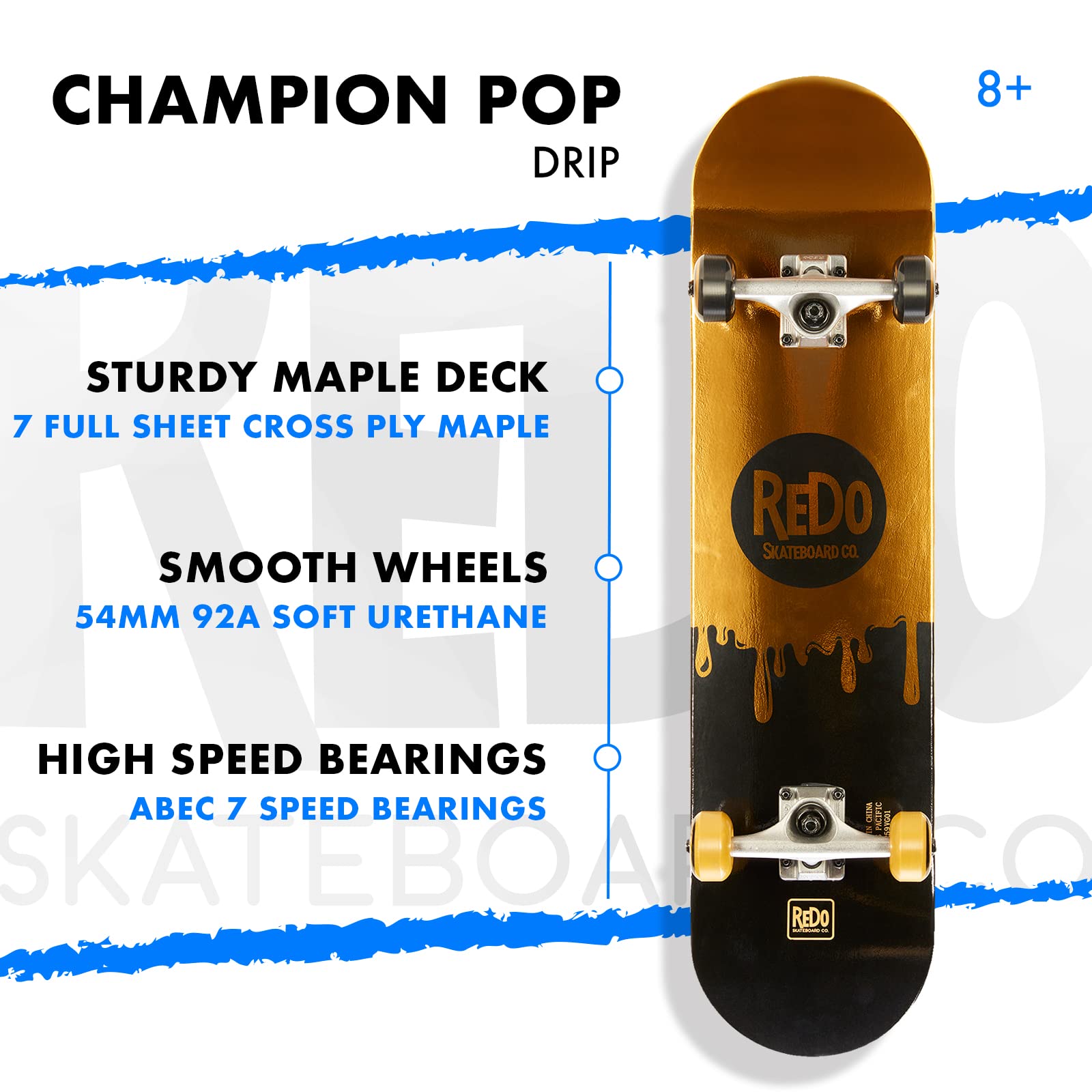 ReDo Skateboard 31" x 7.675" Champion Drip Pop Complete Skateboard for Boys Girls Kids Teens