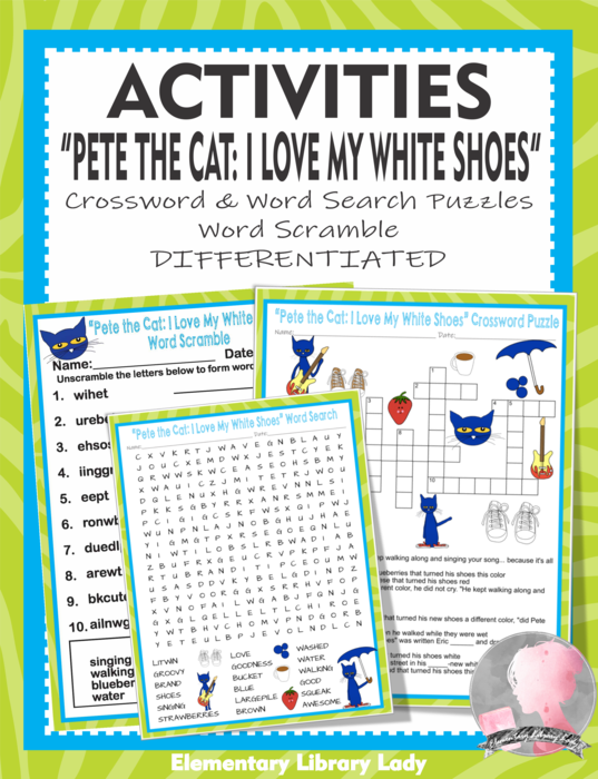 Activities: Pete The Cat I Love My White Shoes by Eric Litwin - Includes Crossword Puzzle, Word Searches, and Word Scramble