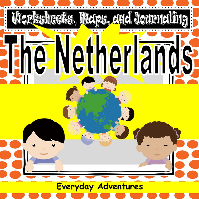 The Netherlands Notebooking Pages, Worksheets, and Maps for Grades 3 Through 6 (Geography)