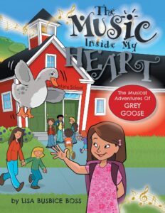 the music inside my heart (the musical adventures of grey goose book 1)