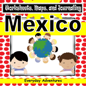 mexico notebooking pages, worksheets, and maps for grades 3 through 6 (geography)