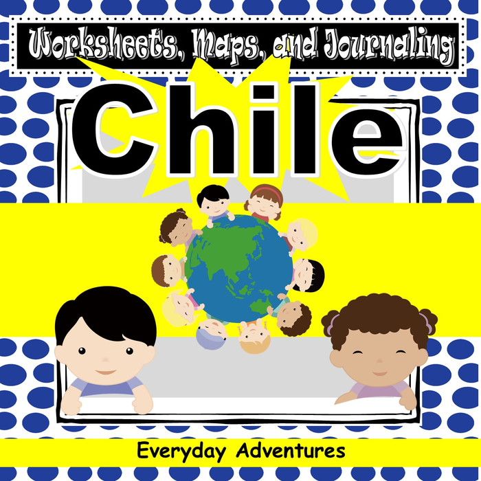 Chile Notebooking Pages, Worksheets, and Maps for Grades 3 Through 6 (Geography)