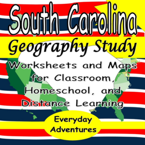 south carolina geography study: worksheets and maps for classroom, home school, and distance learning