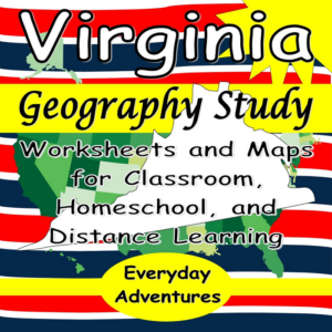 virginia geography study: worksheets and maps for classroom, home school, and distance learning