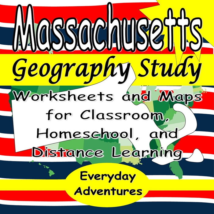 Massachusetts Geography Study: Worksheets and Maps for Classroom, Home School, and Distance Learning