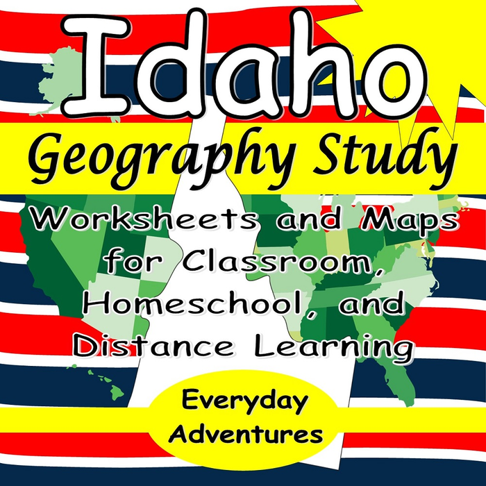 Idaho Geography Study: Worksheets and Maps for Classroom, Home School, and Distance Learning