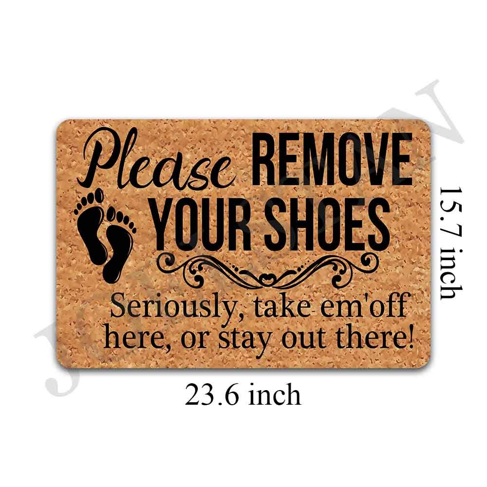 Joelmat Please Remove Your Shoes Seriously Take Em'Off Here Or Stay Out There Entrance Non-Slip Indoor Rubber Door Mats for Front Door/Bathroom/Garden/Kitchen/Bedroom 23.6"x 15.7"