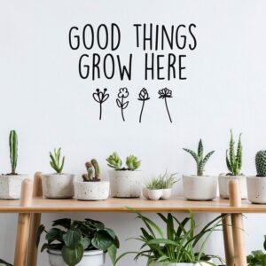 vinyl wall art decal - good things grow here - 20" x 26" - trendy inspirational minimal quote sticker for indoor garden home office bedroom living room plants flower patio decor (black)