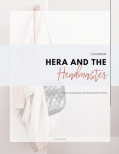 hera and the headmaster: a vocabulary-boosting short story