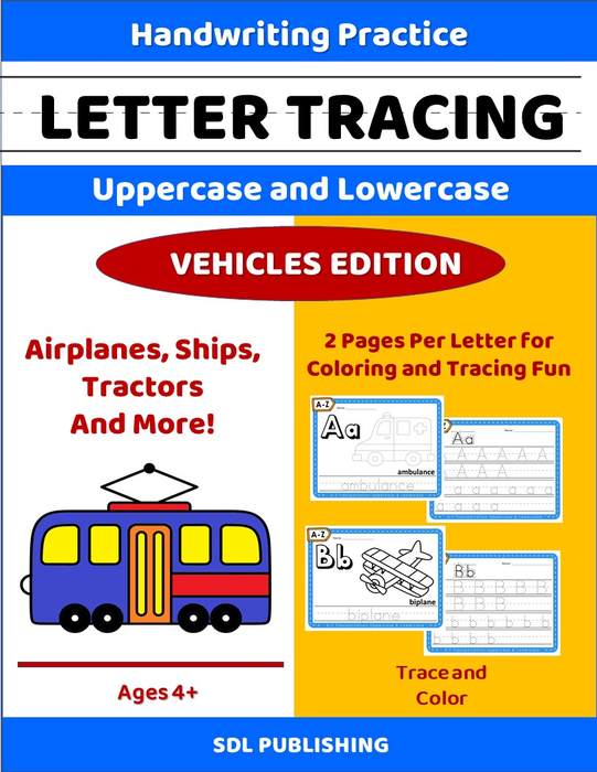 Vehicle Alphabet Letter Tracing and Coloring Handwriting Practice Ages 4+ for Boys and Girls