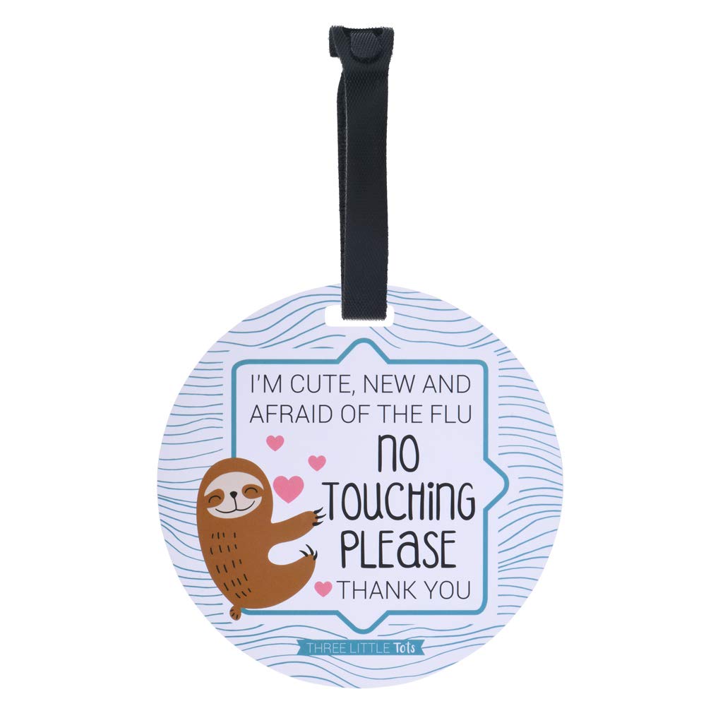 THREE LITTLE TOTS – Sloth Stop No Touching Baby Car Seat Sign or Stroller Flu Tag - CPSIA Safety Tested