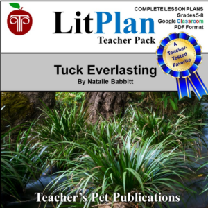 litplan teacher pack for tuck everlasting | homeschool or classroom literature curriculum novel unit, teacher guide, google classroom, online or distance learning