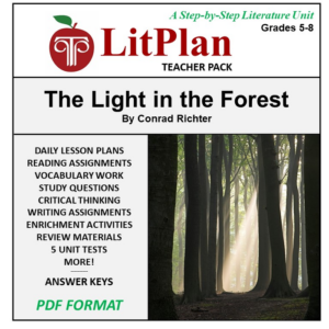 litplan novel unit teacher guide for the light in the forest: homeschool, online learning, or classroom literature study curriculum guide--google classroom compatible