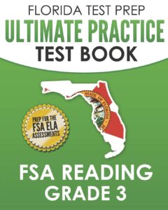 florida test prep ultimate practice test book fsa reading grade 3: includes 4 complete fsa reading practice tests