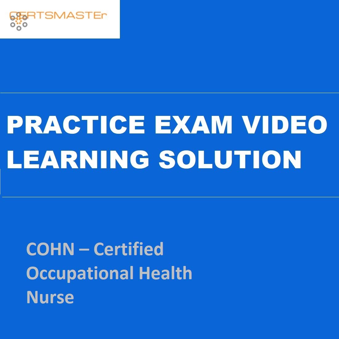 CERTSMASTEr COHN – Certified Occupational Health Nurse Practice Exam Video Learning Solutions