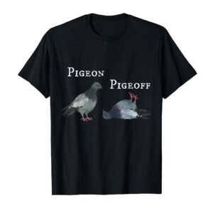 Dove / Pigeon Pigeoff on off (D010-0338A) T-Shirt