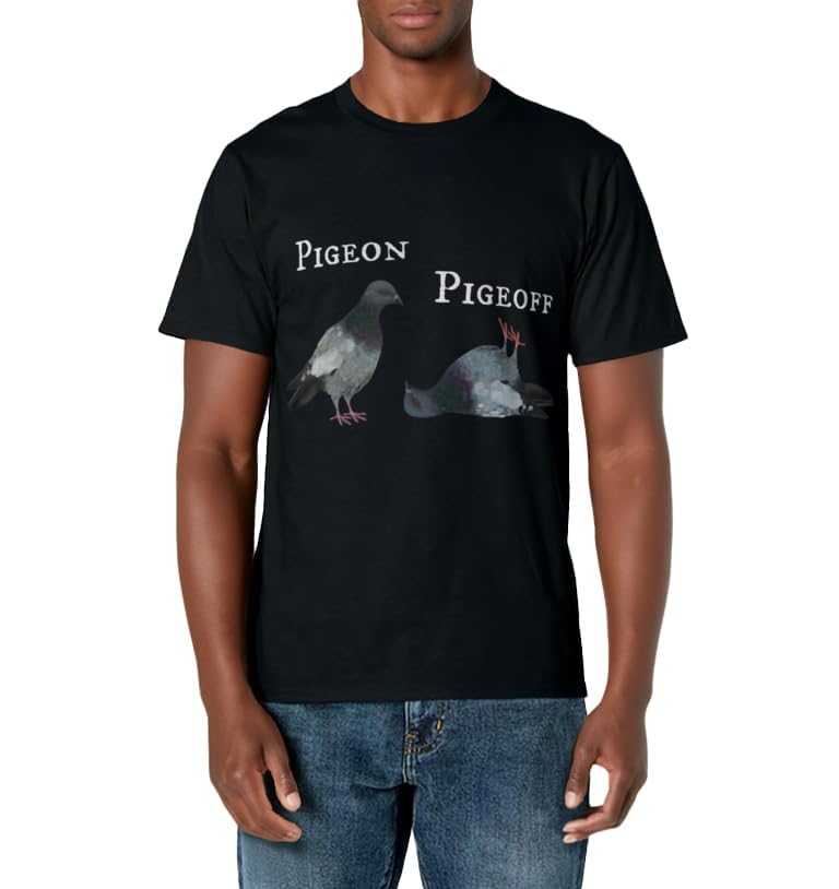 Dove / Pigeon Pigeoff on off (D010-0338A) T-Shirt