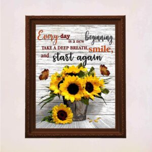 Every Day Is A New Beginning - Sunflower Positive Quotes Inspirational Wall Art, Motivational Flowers Picture Wall Decor Print For Home Decor, Office Decor, Studio & School, Great Gift For All - 11x14