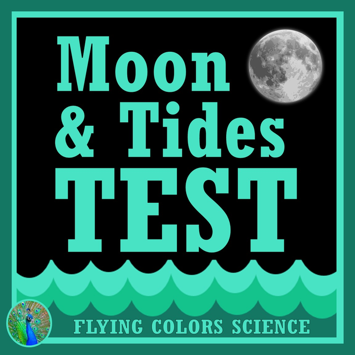 Moon Phases and Ocean Tides Test Assessment NGSS MS-ESS1-1 MS-ESS1-2