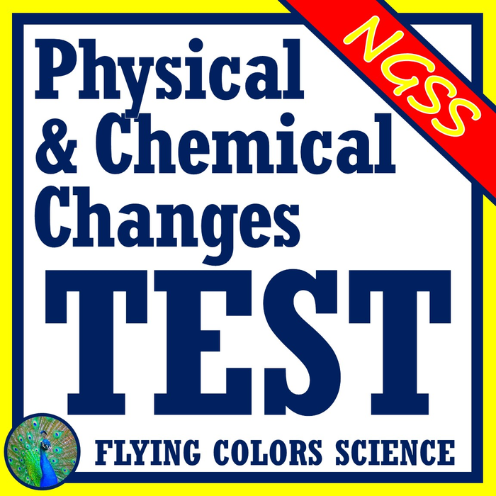 Physical Changes and Chemical Reactions Test Assessment NGSS MS-PS1-2 MS-PS1-5