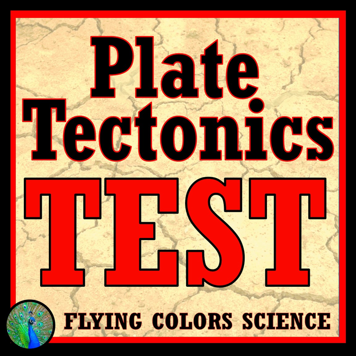 Plate Tectonics Test Assessment Middle School Earth Science NGSS MS-ESS2-1MS-ESS2-2 MS-ESS2-2 MS-ESS3-2