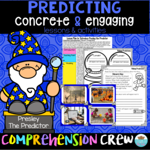 predicting concrete & engaging lesson & activities- comprehension crew