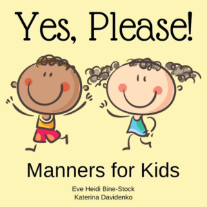 yes please!: manners for kids