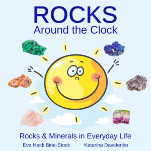 rocks around the clock: rocks & minerals in everyday life