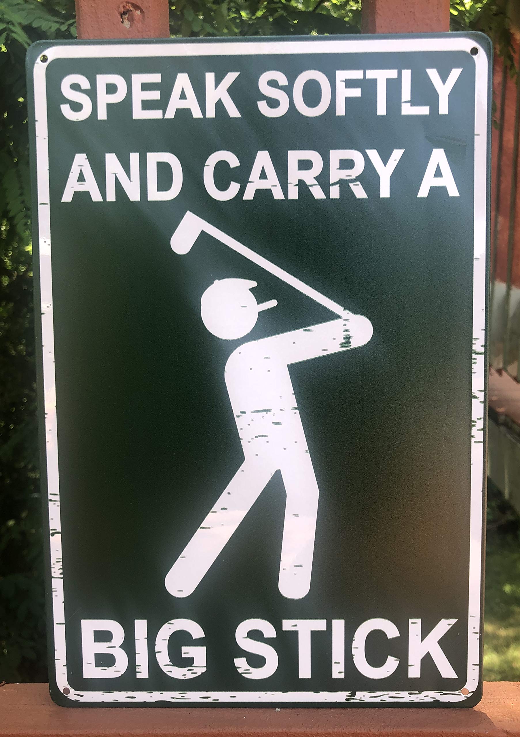 Speak Softly And Carry A Big Stick 12" X 8" Funny Tin Sign Golf Accessory Clubhouse Decor Man Cave Sports Bar Wall Art