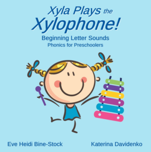 xyla plays the xylophone!: beginning letter sounds: phonics for preschoolers