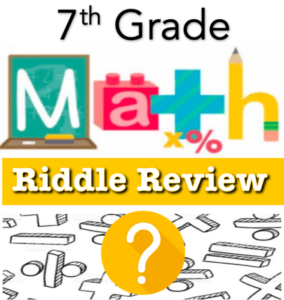 riddle review - all of 7th grade math!