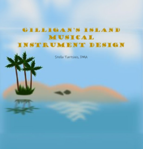 gilligan’s island musical instrument design - design project