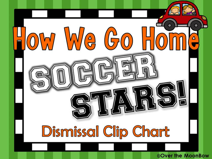 How We Go Home | Dismissal Clip Chart | Soccer Stars!