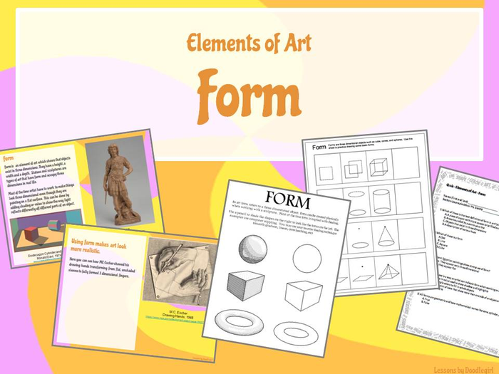 Elements of Art ~ Form ~ Lesson Plan/Presentation, Worksheets and Quiz