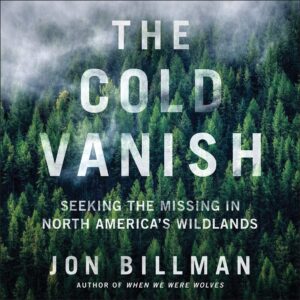 the cold vanish: seeking the missing in north america's wildlands