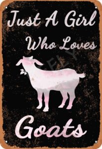 keely just a gril who love goats metal vintage tin sign wall decoration 12x8 inches for cafe bars restaurants pubs man cave decorative