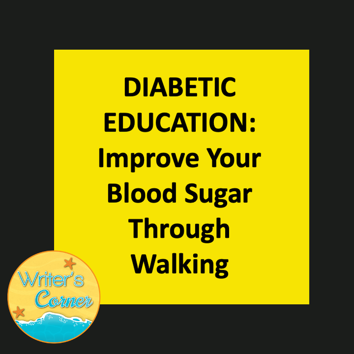 Diabetic Education: Improve Your Blood Sugar Through Walking