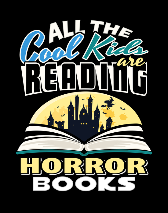 All the Cool Kids Are Reading Horror Books Quote - Classroom Wall Print