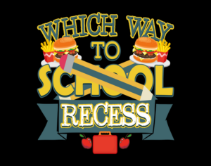 which way to recess quote - classroom wall print