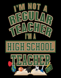 i'm not a regular teacher i'm a high school teacher quote - classroom wall print