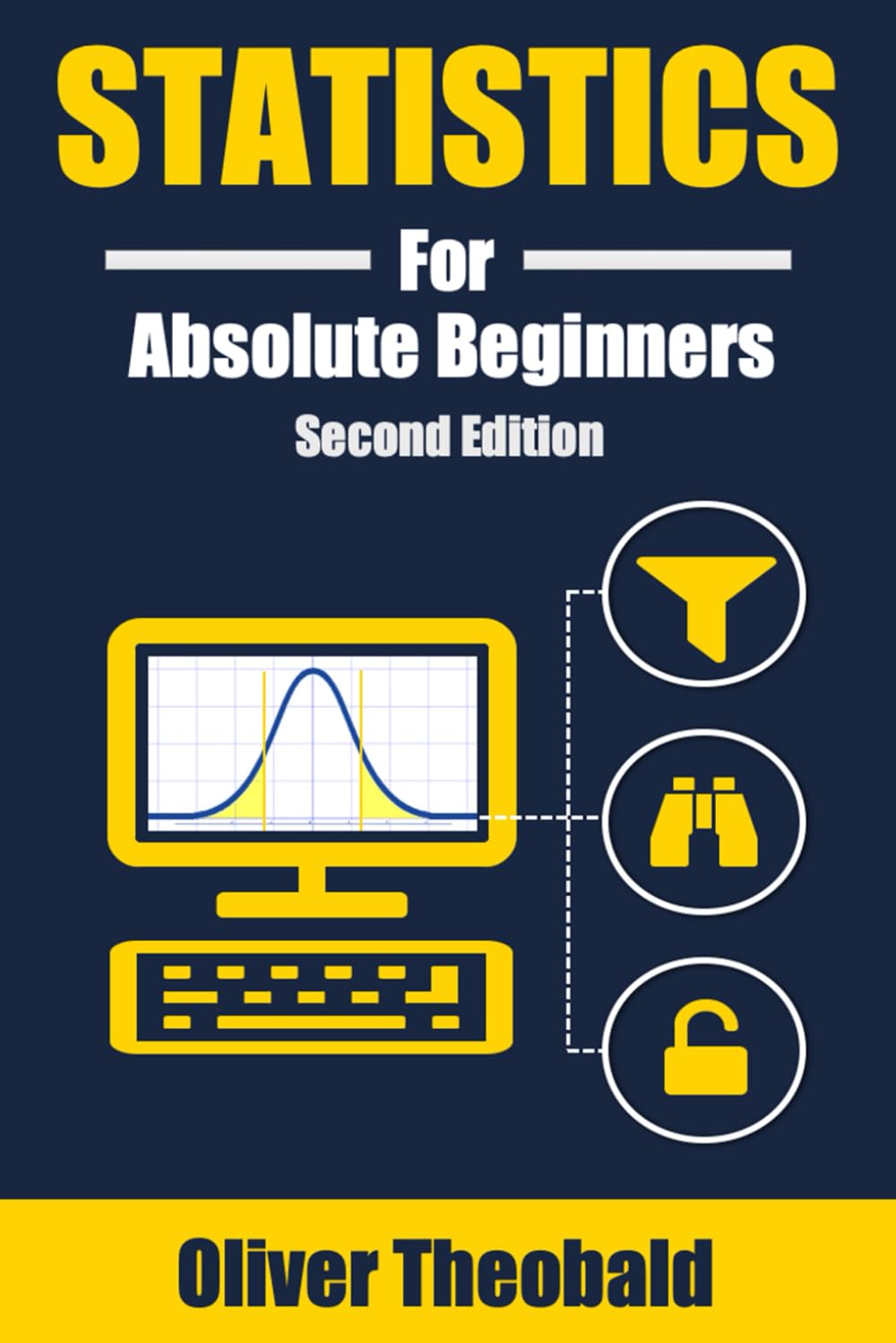 Statistics for Absolute Beginners (Second Edition) (AI, Data Science, Python & Statistics for Beginners)