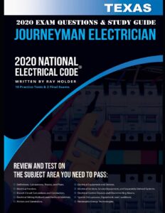 texas 2020 journeyman electrician exam questions and study guide: 400+ questions for study on the national electrical code