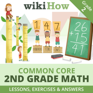 essential second grade common core math practice | includes lessons, worksheets, and answer keys from wikihow | grade 2