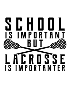 school is important but lacrosse is importanter quote - physical education student locker room wall print