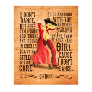 lee brice - i don’t dance here song lyric wall art, this ready to frame music poster print is good for music room, office, studio, and man cave room decor, unframed - 8x10"