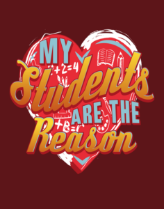 my students are the reason quote - teacher's classroom wall print