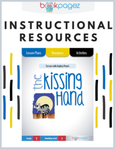 teaching resources for "the kissing hand" - lesson plans, activities, and assessments